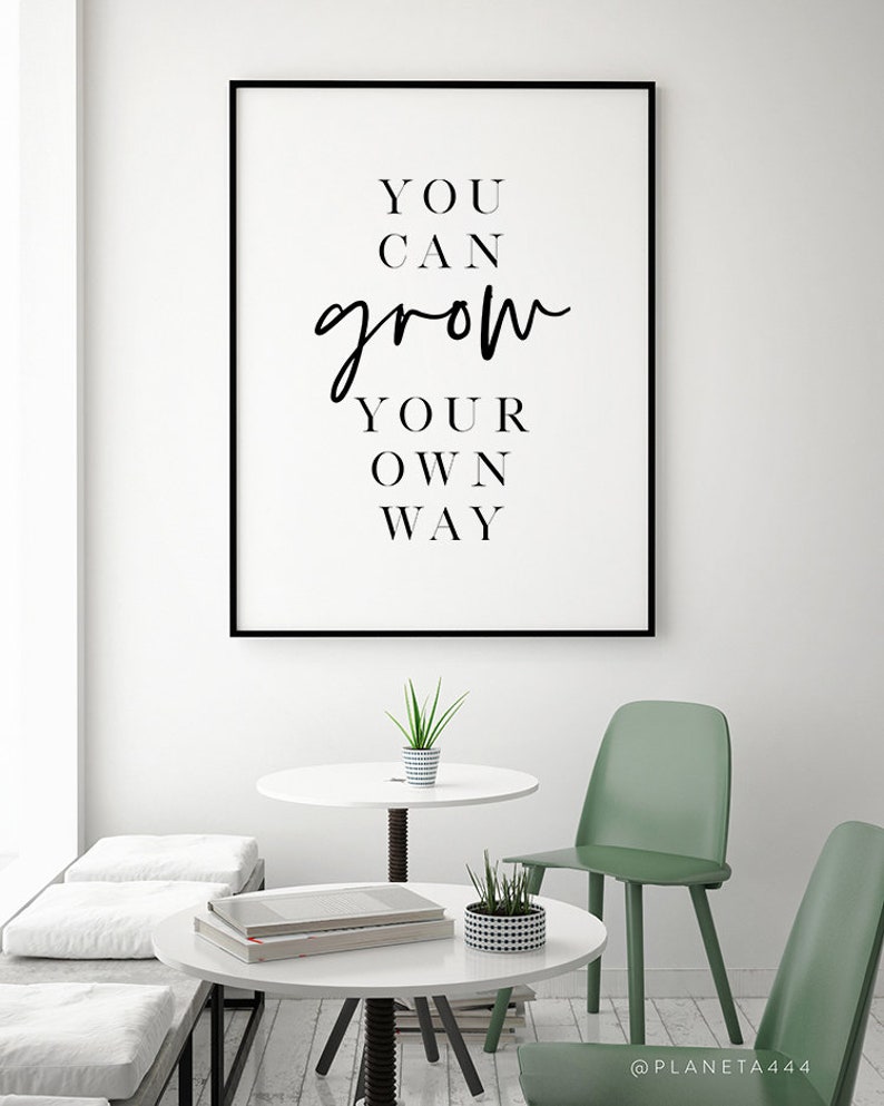 You Can Grow Your Own Way Art Print Empowerment Quote Print - Etsy