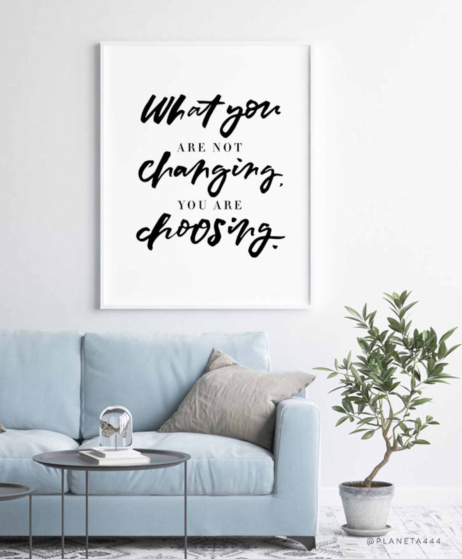 What You Are Not Changing You Are Choosing, Inspiring Words Art Print ...