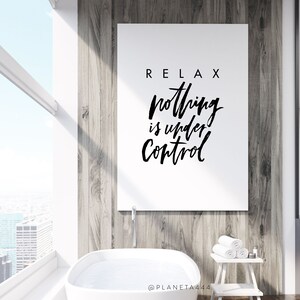 Relax, Nothing is Under Control, Funny Quote, Typography Wall Art ...