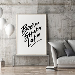 Boom Shaka Laka, Messy Handwriting Quote Art Print, Funny Saying Wall ...