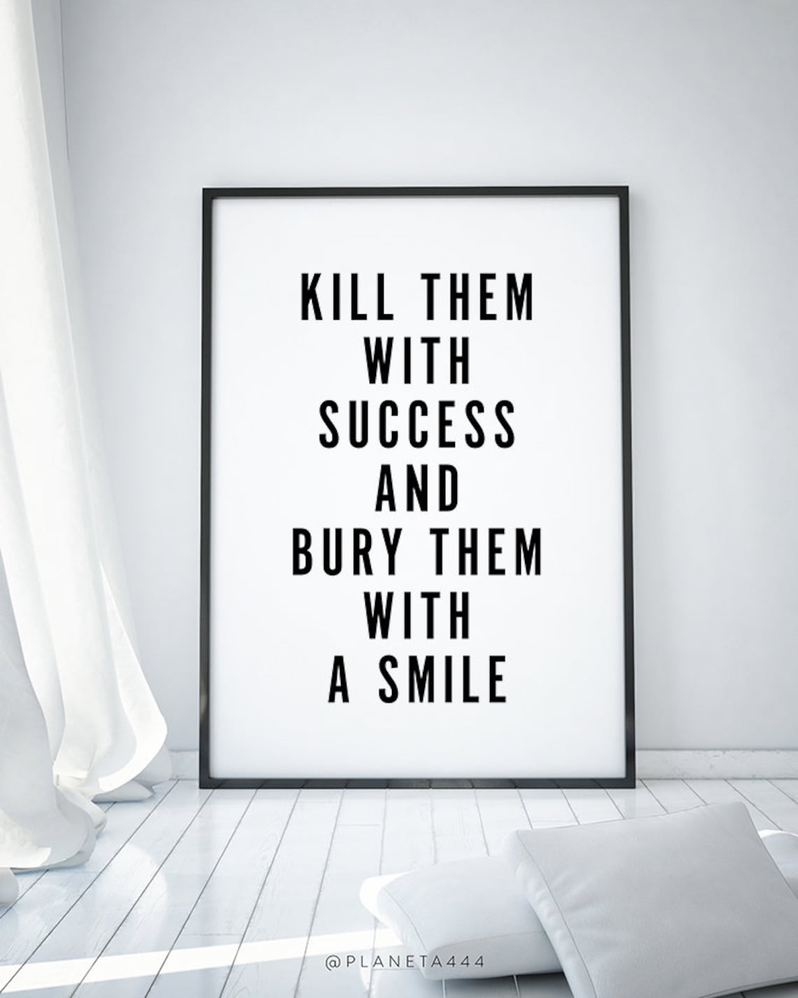 Kill Them With Success Bury With A Smile Inspirational - Etsy