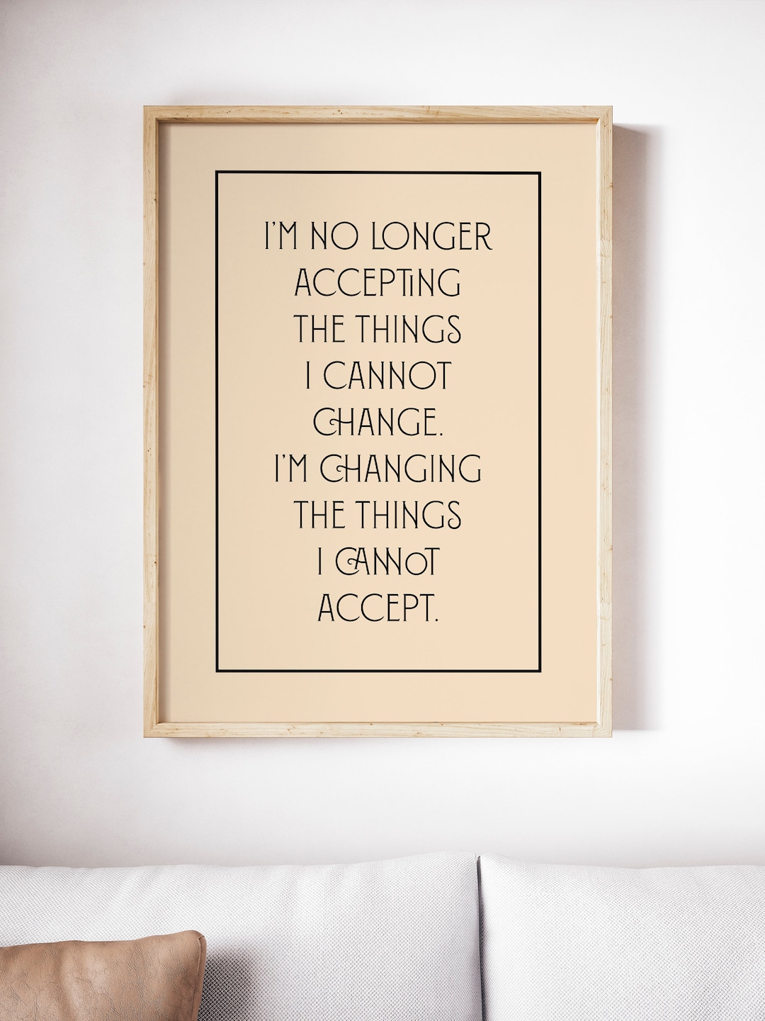 I'm No Longer Accepting Things I Cannot Change Empowering Quote Wall ...