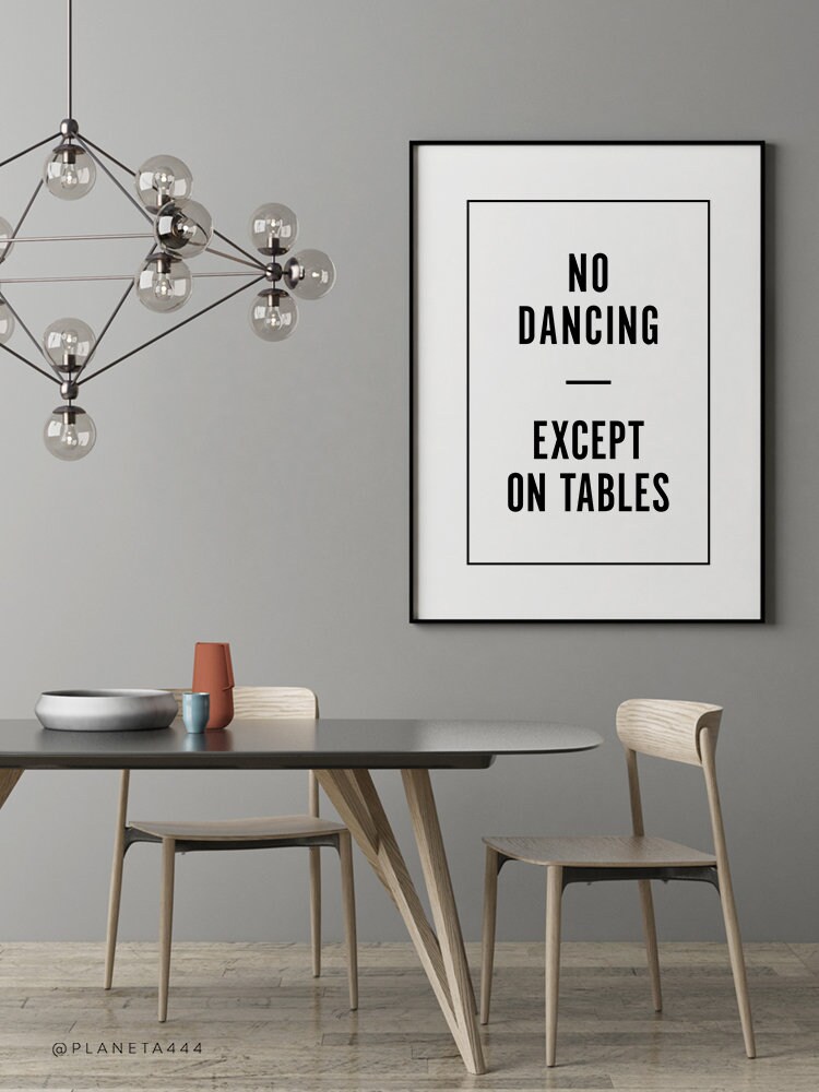 No Dancing Except On Tables Funny Typographic Sign Funny | Etsy