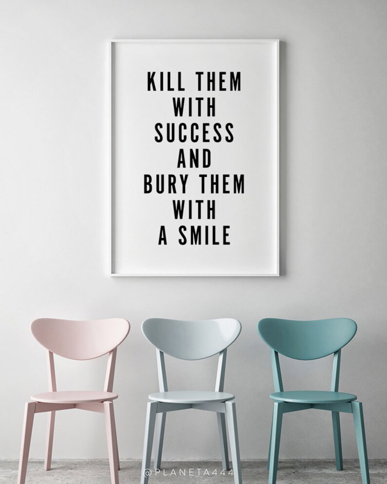 Kill Them With Success Bury With A Smile Inspirational - Etsy