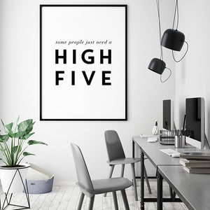 Some People Just Need A High Five Print, Positivity Quote Wall Art ...
