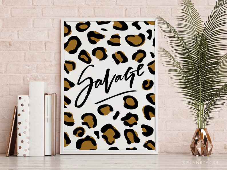 Savage Poster Leopard Wall Art Spots Decor Savage Quote | Etsy