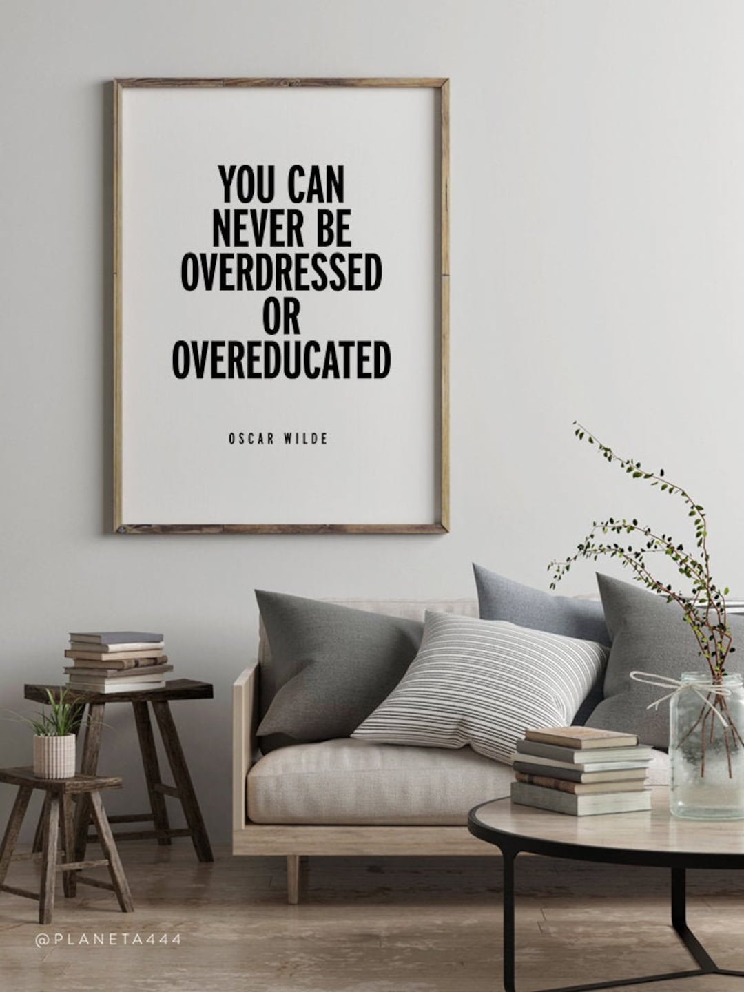 You Can Never Be Overdressed Overeducated Quote, Oscar Wilde Quote Art ...