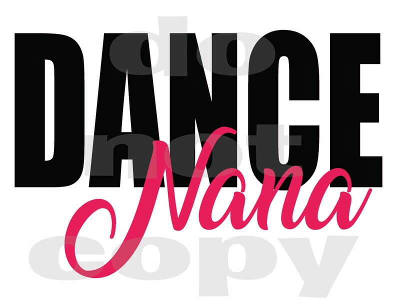 Dance Nana Digital File SVG-PNG-DXF - Etsy