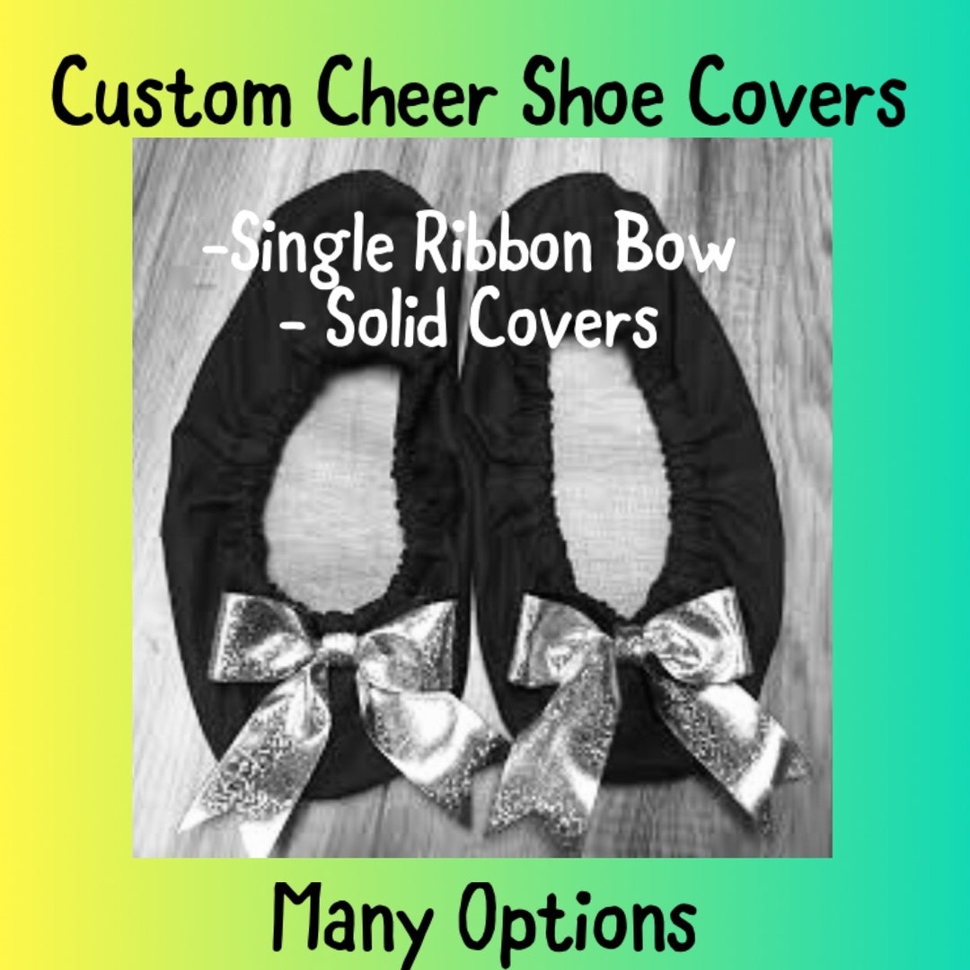 Custom Made Cheer Shoe Covers - Single Ribbon Bow - Solid Covers - Etsy