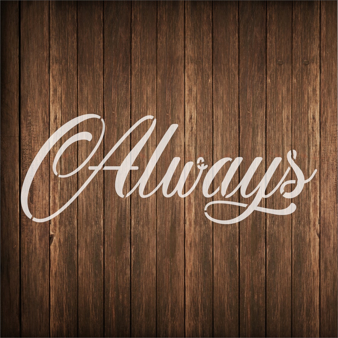 Always Stencil - Always Sign Stencil - Always Wall Stencil - Always - Etsy