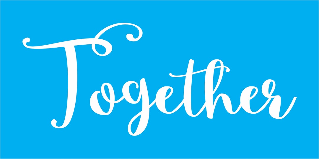 Together Stencil - Together - Sign Stencil - Wall Stencil - Together ...