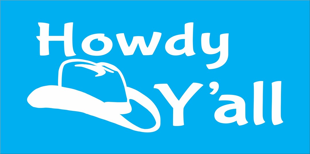 Howdy Y'all Stencil - Howdy Yall With Cowboy Hat Stencil - Hat Stencil ...