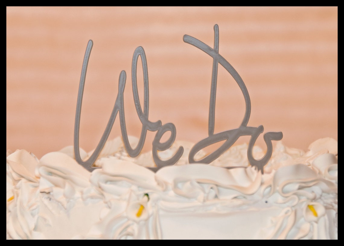 We Do Wedding Cake Topper We Do in Script Wedding Cake - Etsy