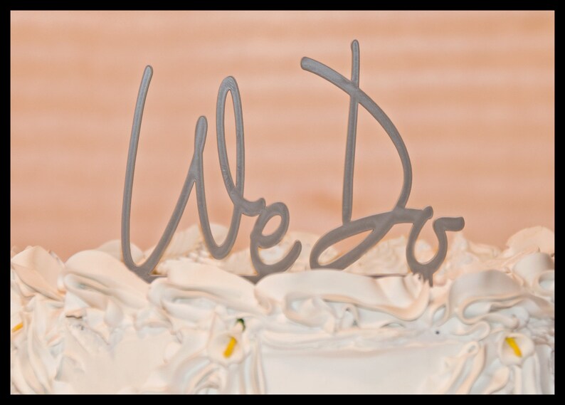 We Do Wedding Cake Topper We Do in Script Wedding Cake - Etsy