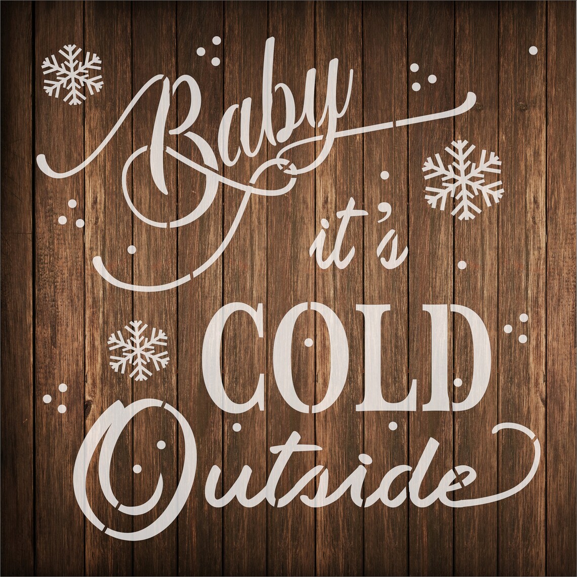 Baby It's Cold Outside Stencil Reuseable Winter Stencil - Etsy