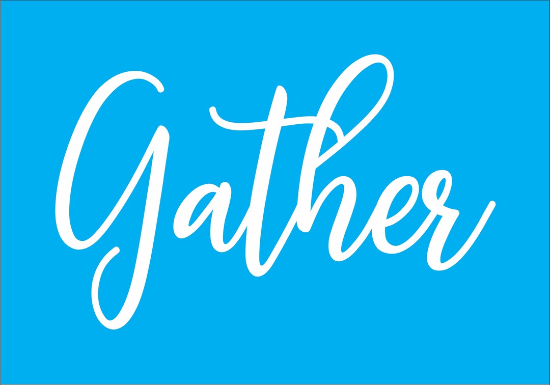 Gather Stencil - Gather - Sign Stencil - Wall Stencil - Gather ...