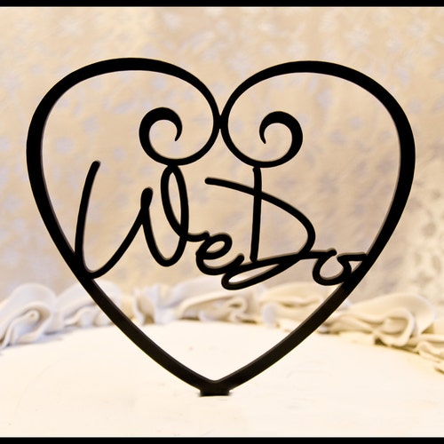 We Do Inside Heart Wedding Cake Topper We Do Wedding Cake - Etsy