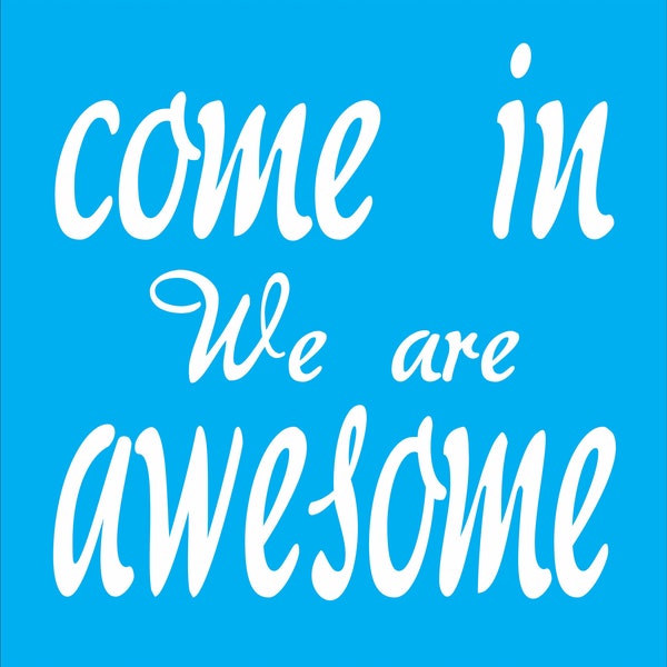 Come in Were Awesome Sign - Etsy