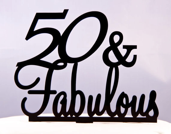 50 And Fabulous Birthday Cake Topper Fabulous Fifty Cake Etsy