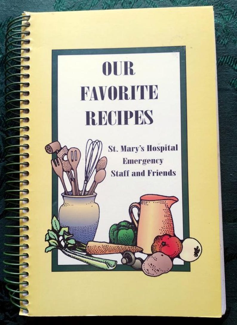St. Mary's Hospital Emergency Staff and Friends Cookbook Decatur ...