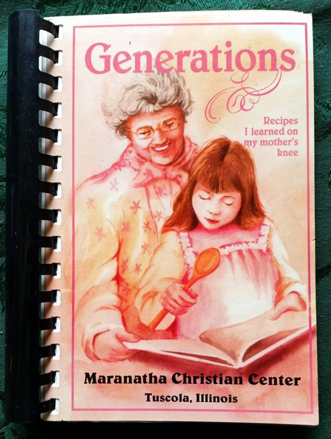Original 1995 Maranatha Christian Center Generations Cookbook Tuscola ...