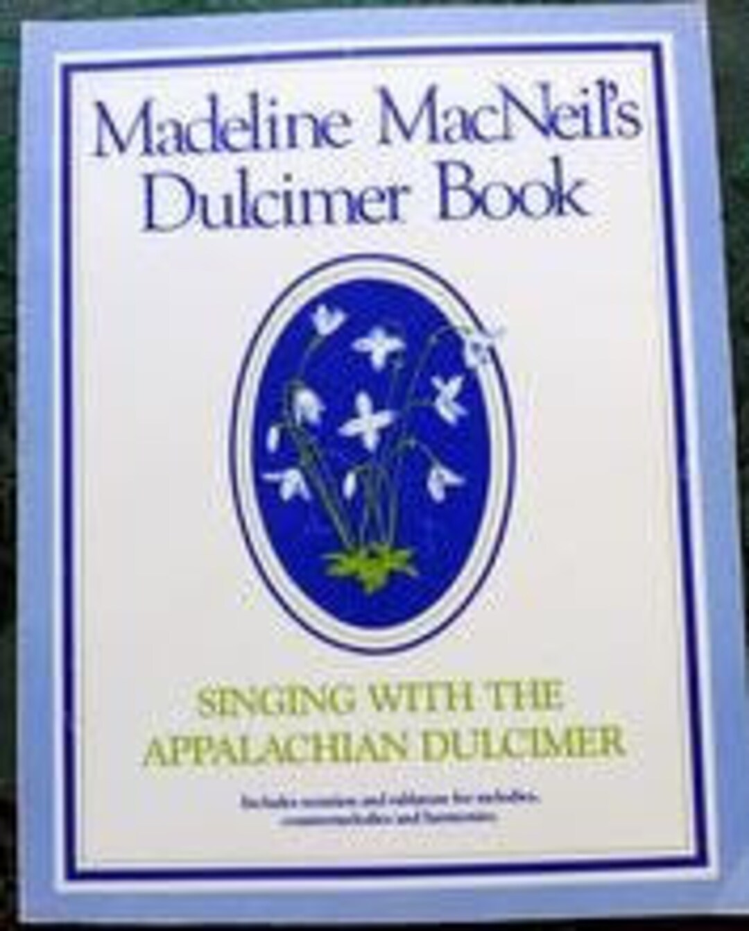 1977 Madeline Macneil's Dulcimer Book Singing With the Appalachian ...