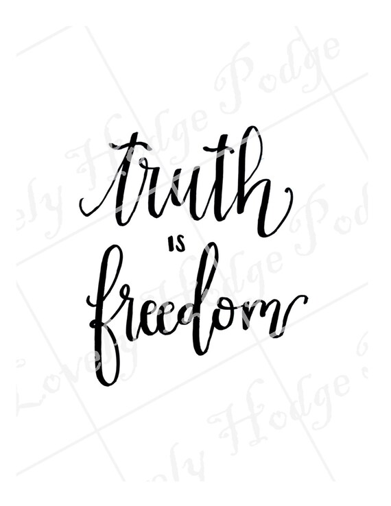 Truth is Freedom Handlettered Quote DIGITAL File | Etsy