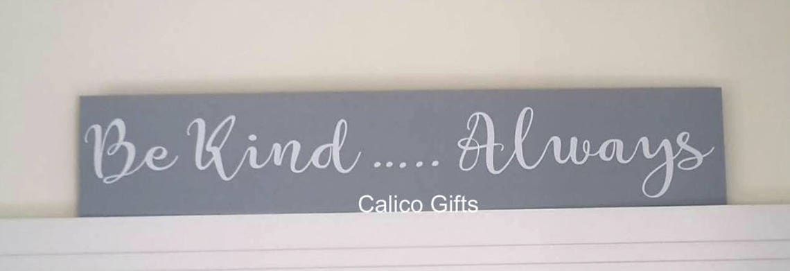 Be Kind Always Wooden Plaque Wooden Sign Positive Quote Friendship ...