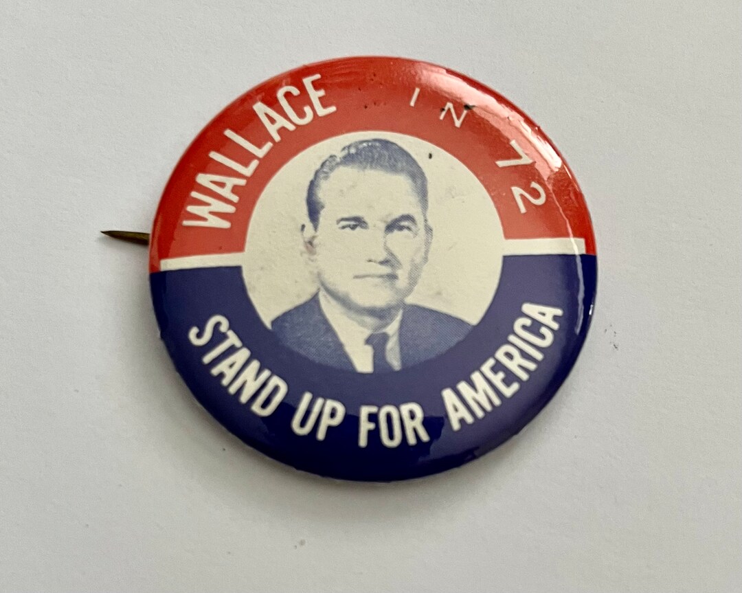 Vintage Wallace 1972 Campaign Button/ George Wallace 1972/ wallace in ...