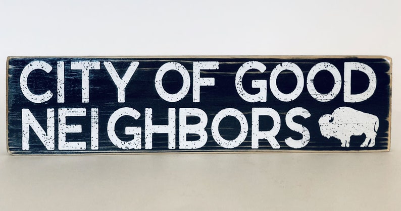 Buffalo City of Good Neighbors BLACK Wooden Sign | Etsy