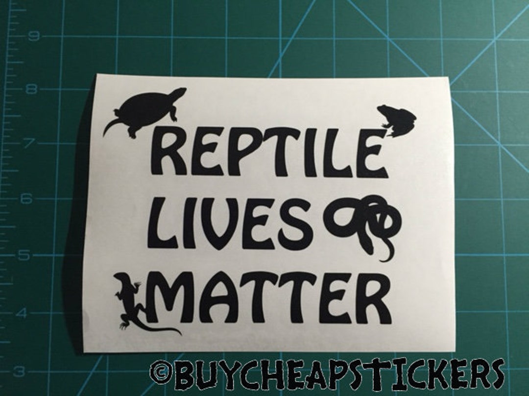 Reptile Lives Matter Decal/sticker 5X5 - Etsy