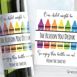 Teacher's Gift Wine Label - Our Child Might Be the Reason You Drink ...