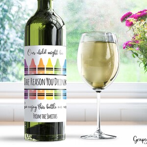 Teacher's Gift Wine Label - Our Child Might Be the Reason You Drink ...
