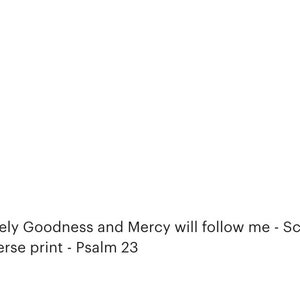 Psalm 23:6 - Surely Goodness and Mercy - Scripture Card - Bible Verse ...