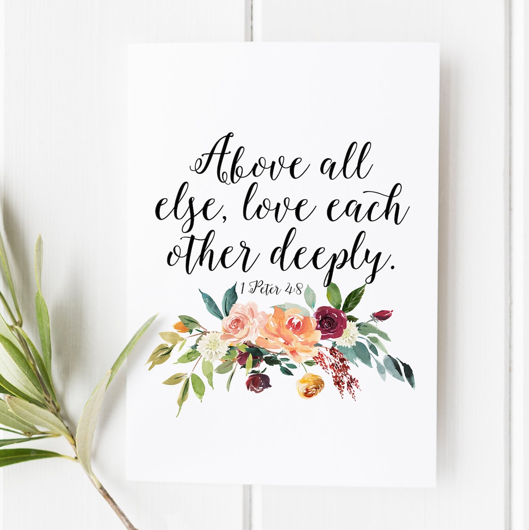 1 Peter 4:8 Above All Else Love Each Other Deeply - Etsy