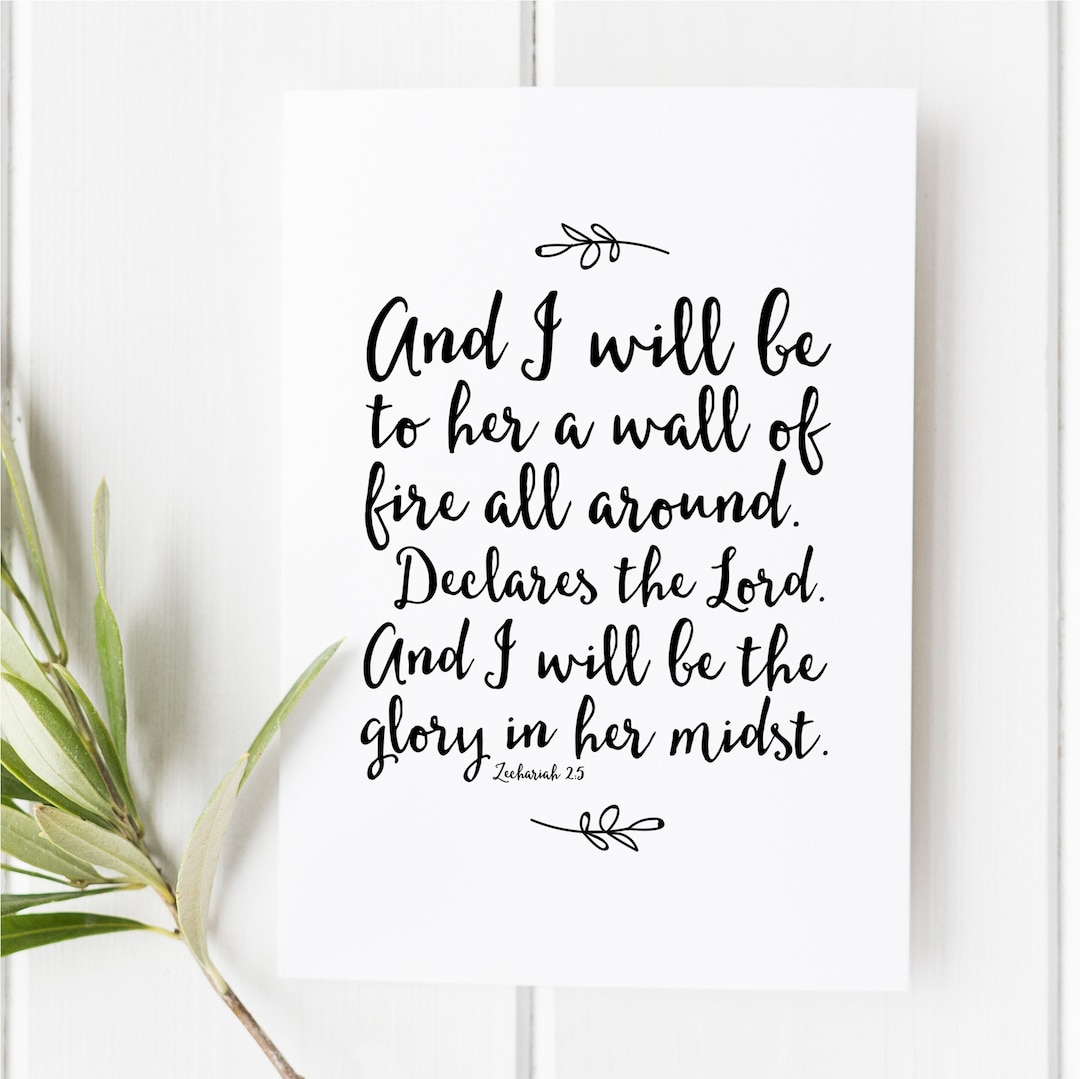 Zechariah 2:5 - and I Will Be to Her a Wall of Fire - Bible Verse Print ...