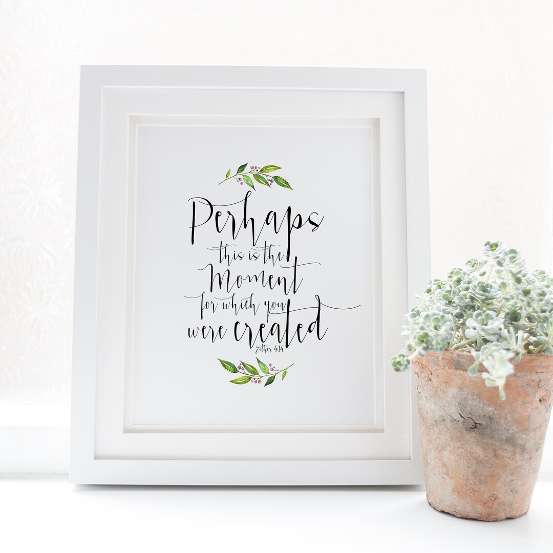 Esther 4:14 - Perhaps This is the Moment - Scripture Card - Bible Verse ...