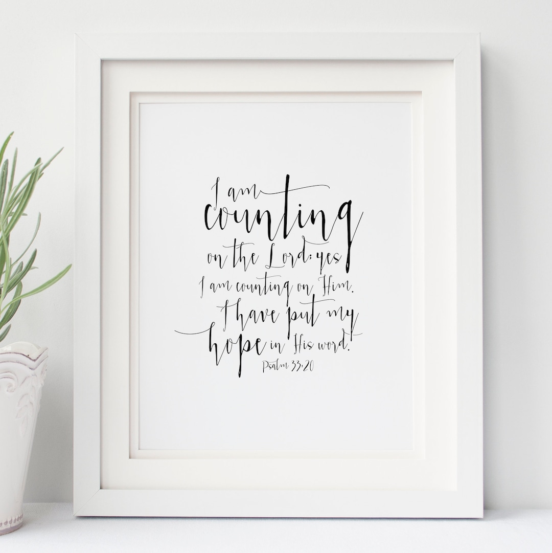 Psalm 130:5 I Am Counting on the Lord Bible Verse Print Scripture Art ...