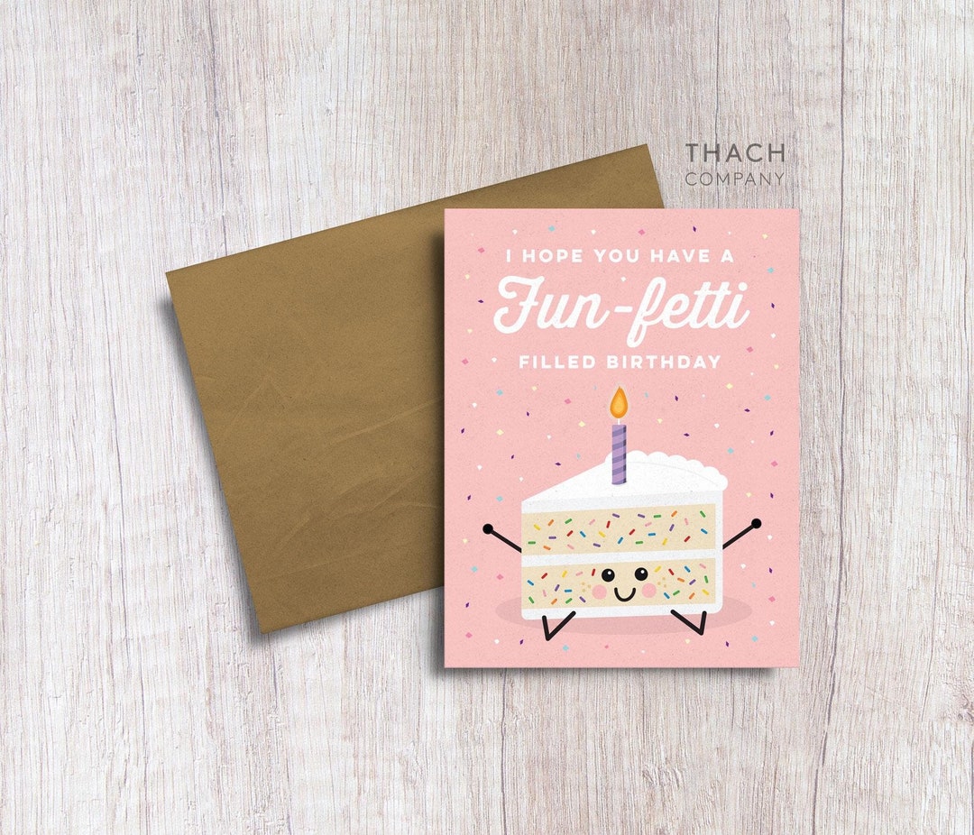 Have a Fun-fetti Filled Birthday Funfetti Cake Food Pun Birthday Card ...