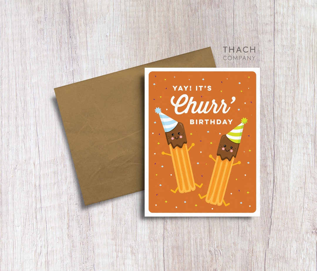 Yay! It's Churr' Birthday Churro Food Pun Birthday Card - Etsy