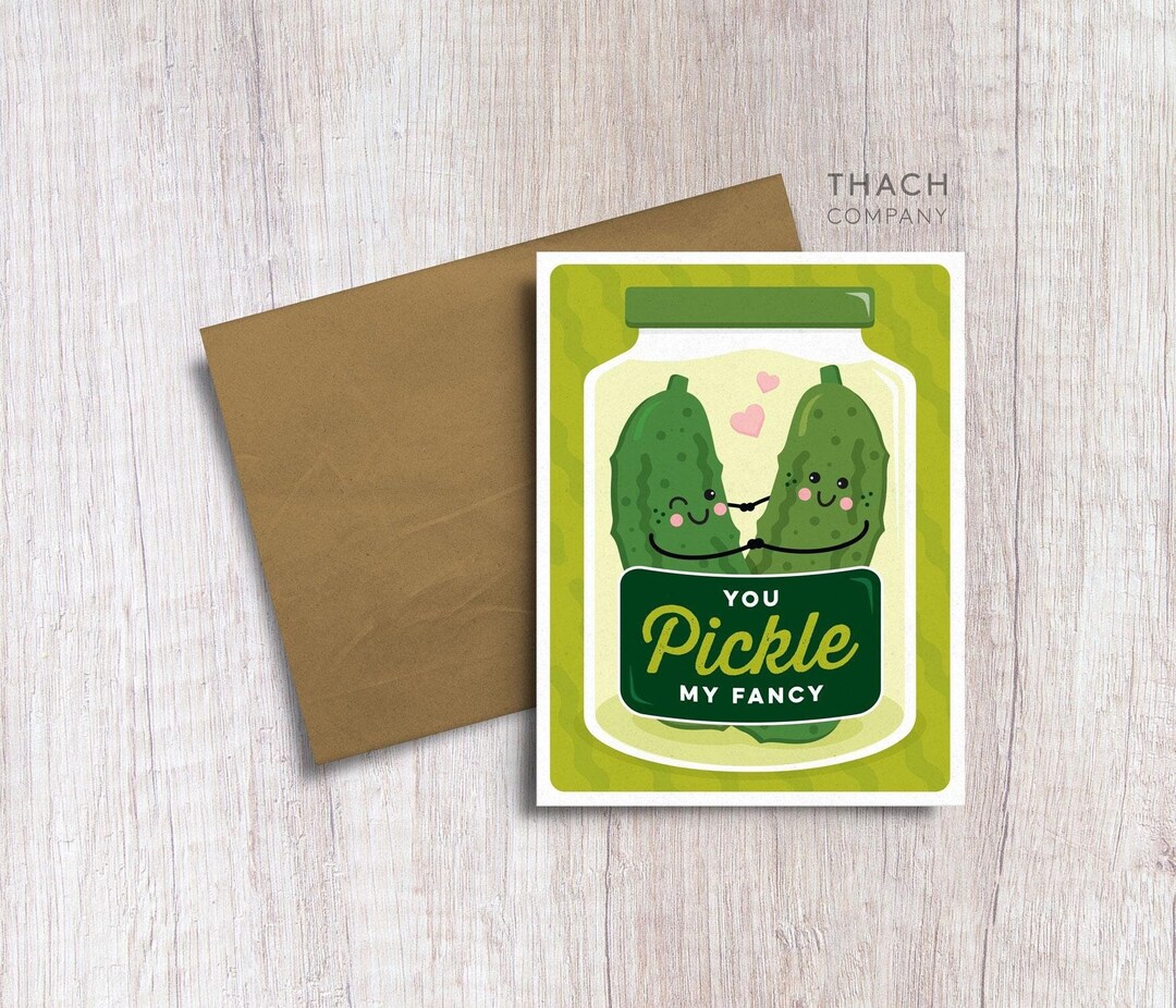 You Pickle My Fancy Pickle Food Pun Love Valentine's Day Anniversary ...