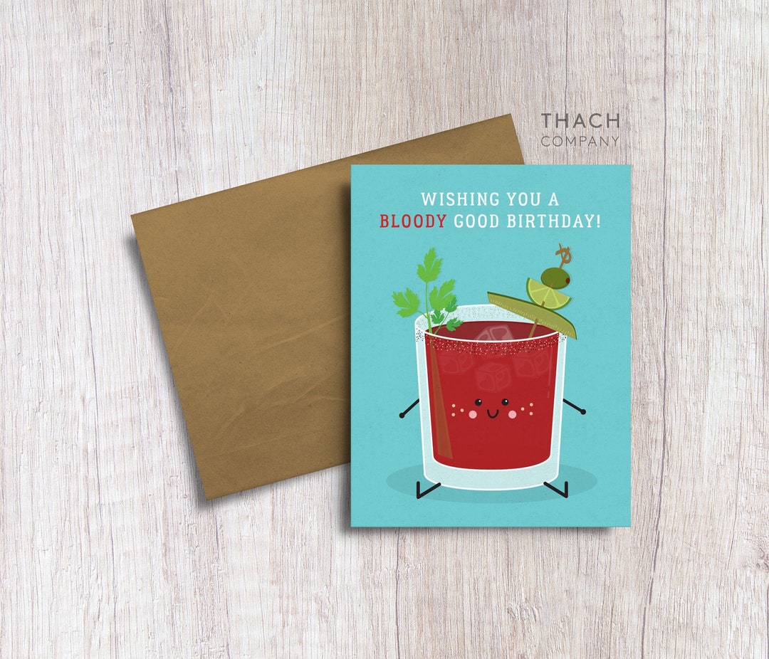 Wishing You a Bloody Good Bloody Mary Birthday Alcohol Cocktail Pun ...