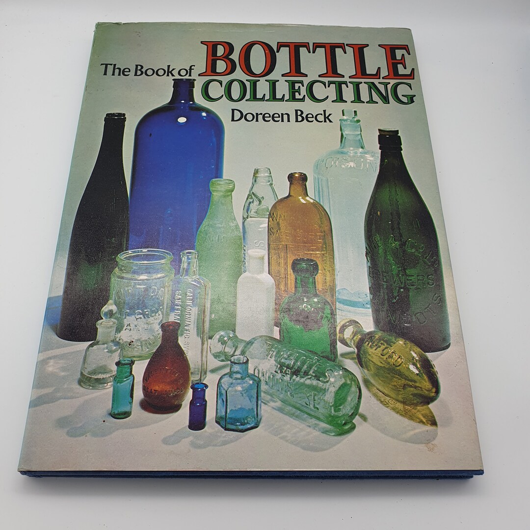 The Book of Bottle Collecting - Doreen Beck - 1973 - Etsy