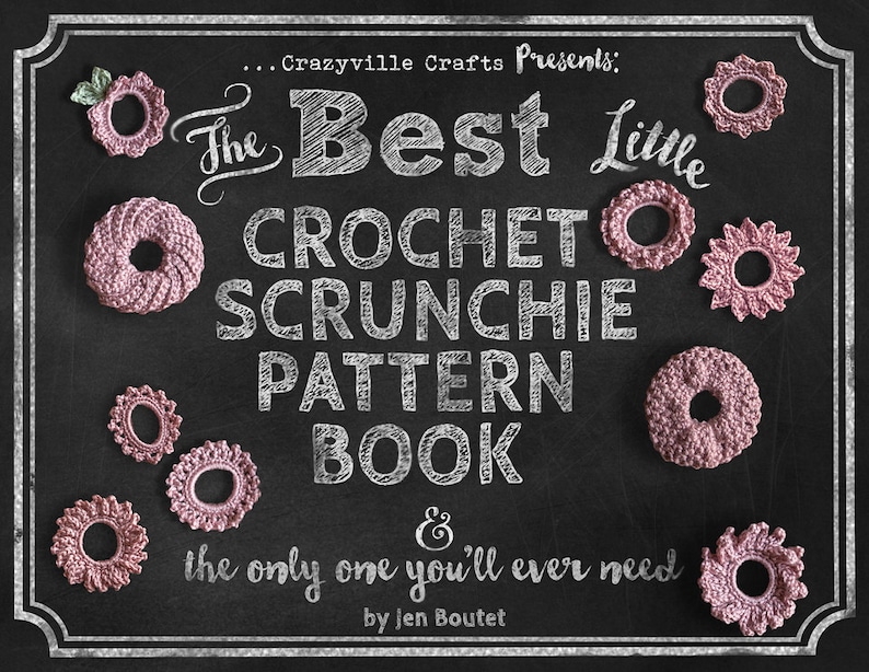 Crochet Scrunchie Pattern Book - Yarn Ponytail Holders - Scrunchy ...