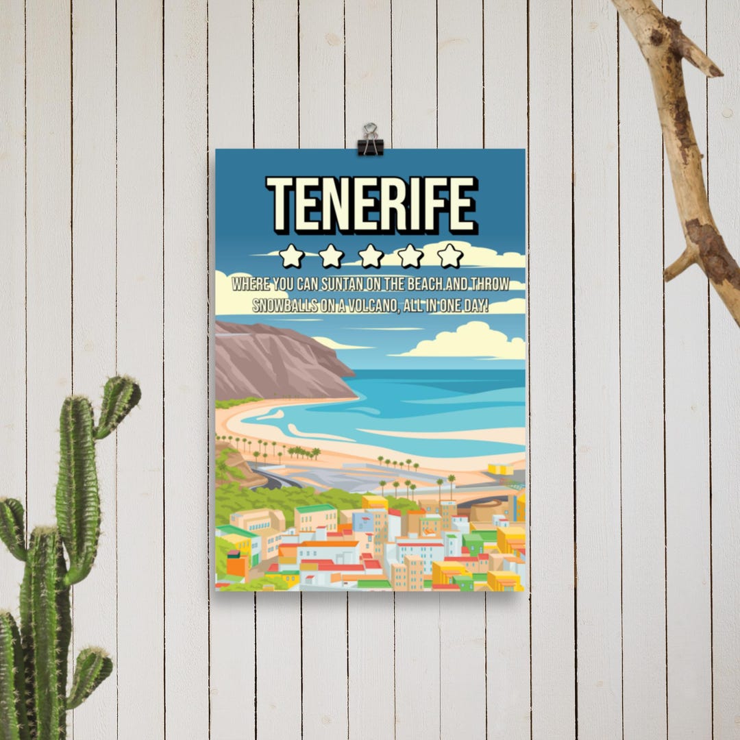 Tenerife Travel Poster - Sunbathe and Snowball Fight in One Day Art ...