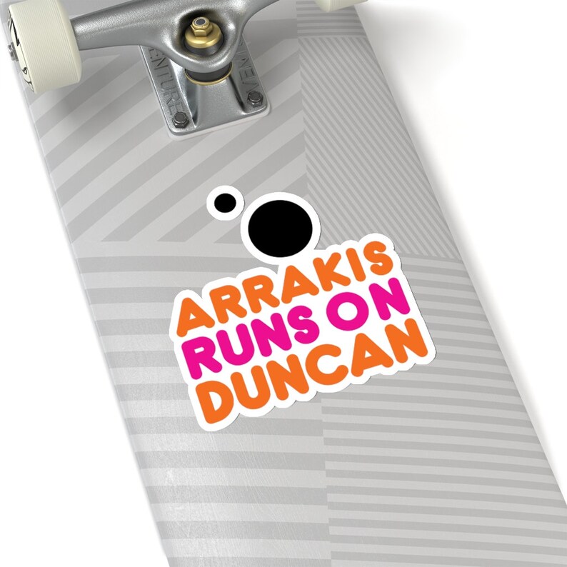 Funny Dune Sticker: Arrakis Runs on Duncan Parody - Etsy