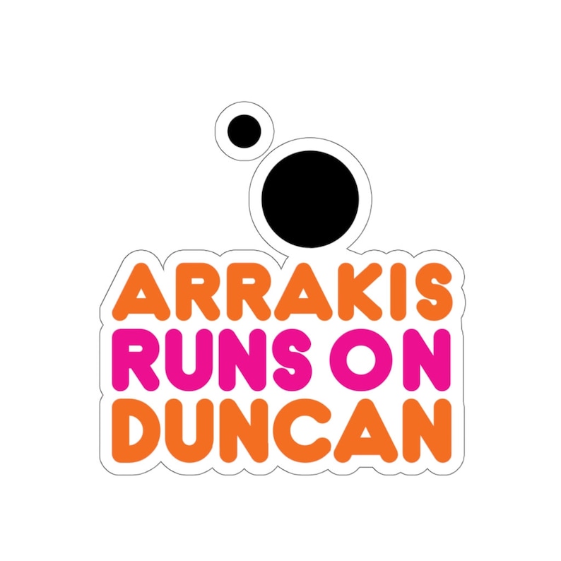 Funny Dune Sticker: Arrakis Runs on Duncan Parody - Etsy
