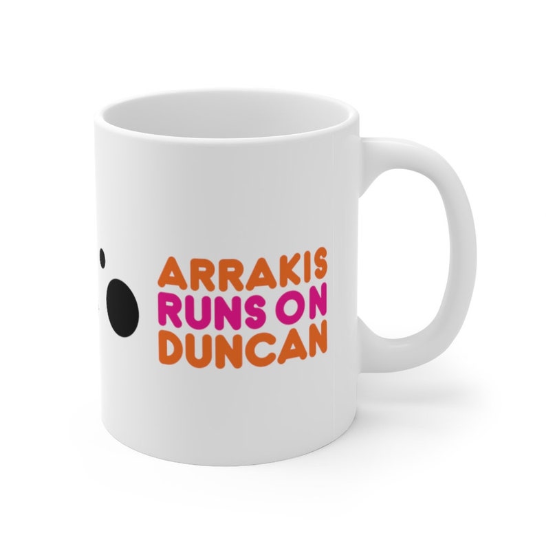 Funny Dune Mug: Arrakis Runs on Duncan - Ceramic Coffee Mug - Etsy