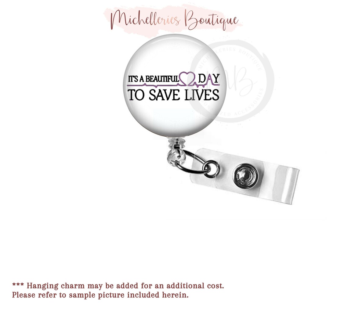 It's a Beautiful Day to Save Lives Badge Reel - Etsy