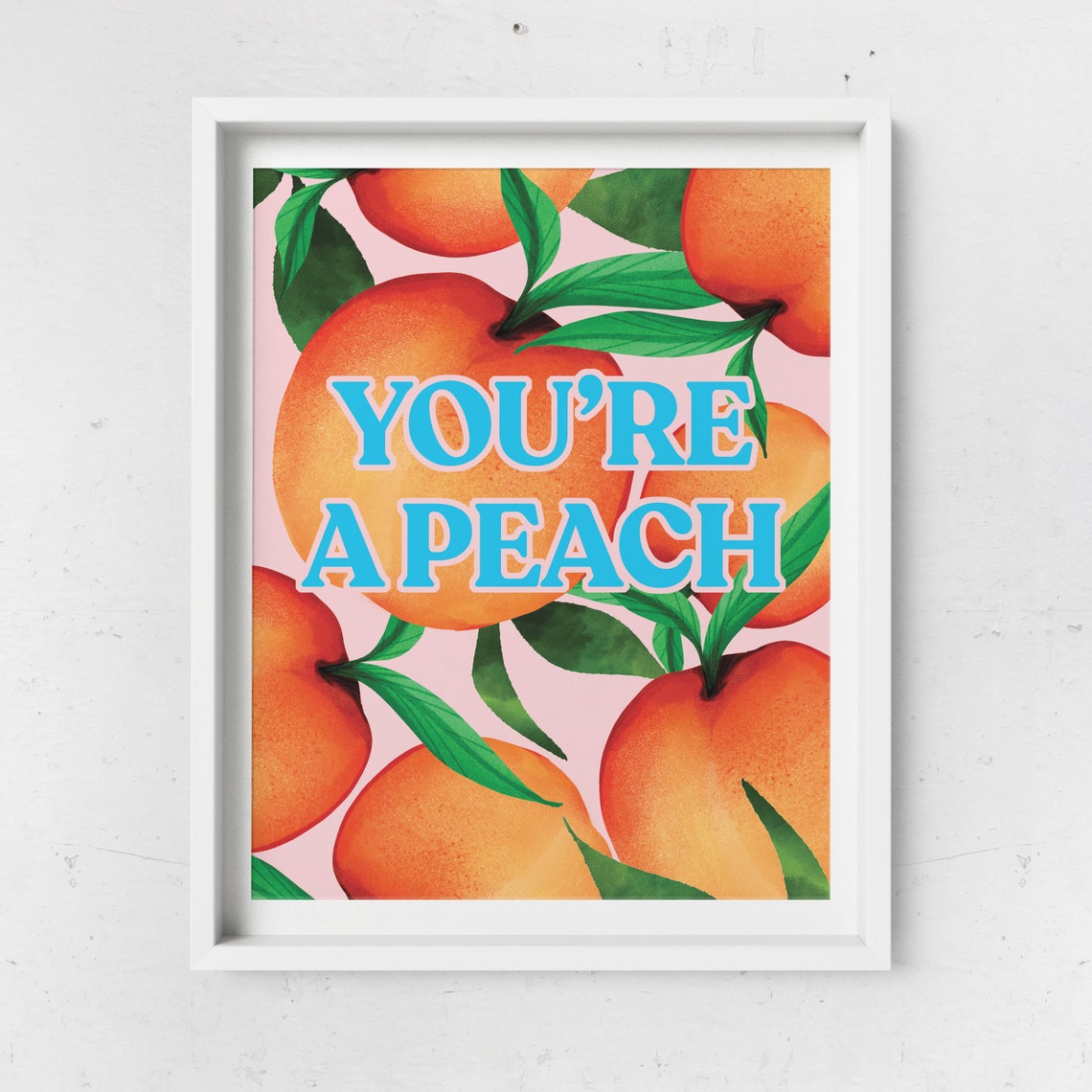 You're A Peach A4 Art Print | Etsy UK
